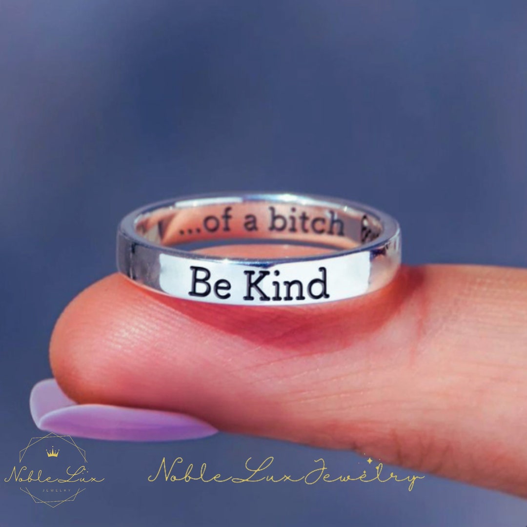 Be Kind of A Btch Ring, Best Friend Gift, Inspiration Gift, Funny Cute ...