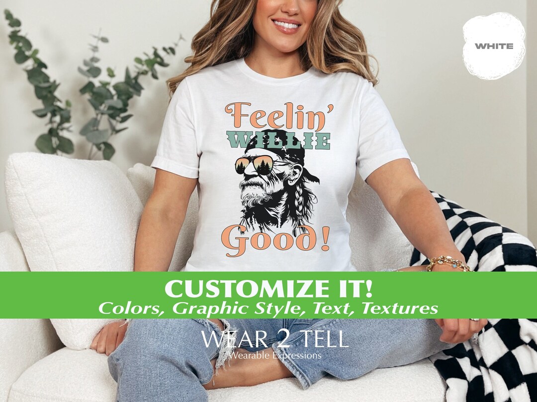 Feelin Willie Good T Shirt Funny Music Legend Shirt Retro Graphic Tee ...