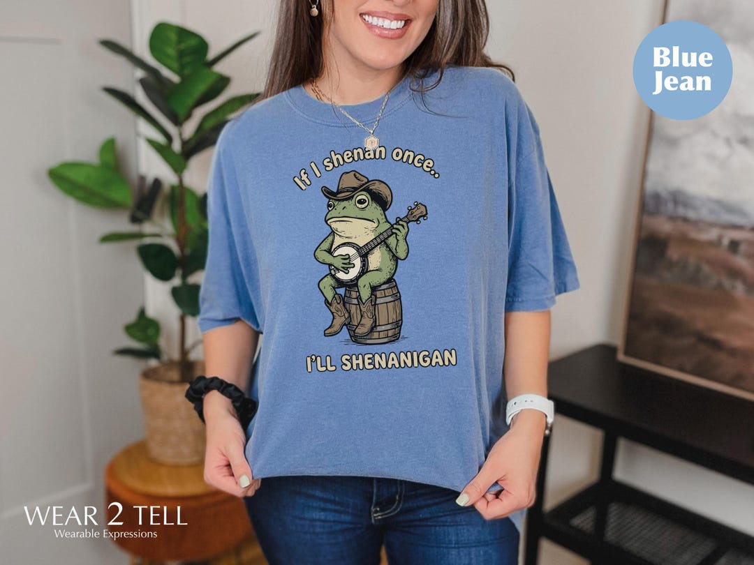 Funny Frog T-shirt If I Shenan Once I'll Shenanigan Banjo Cowboy tshirt ...