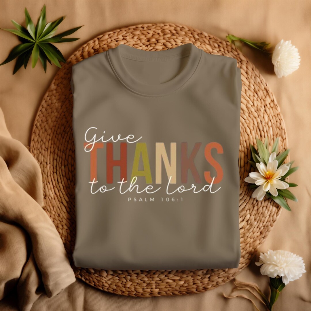 Give Thanks to the Lord Sweatshirt, Bible Verse Shirt, Thankful Sweater ...