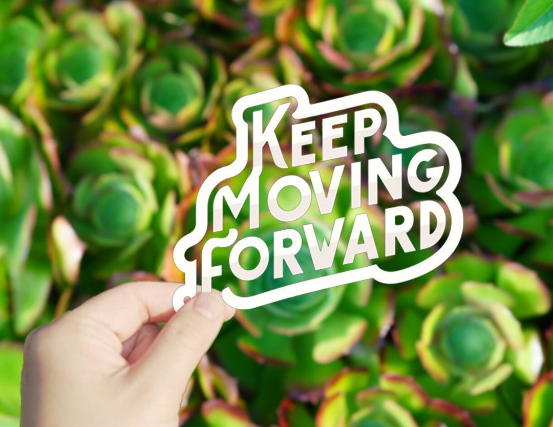 1 Pc KEEP MOVING FORWARD Sticker, Vinyl Stickers, Digital Printing ...