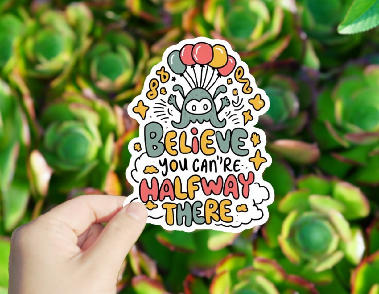 1 Pc "believe You Can & You're Halfway There" Vinyl Sticker,sticker for ...