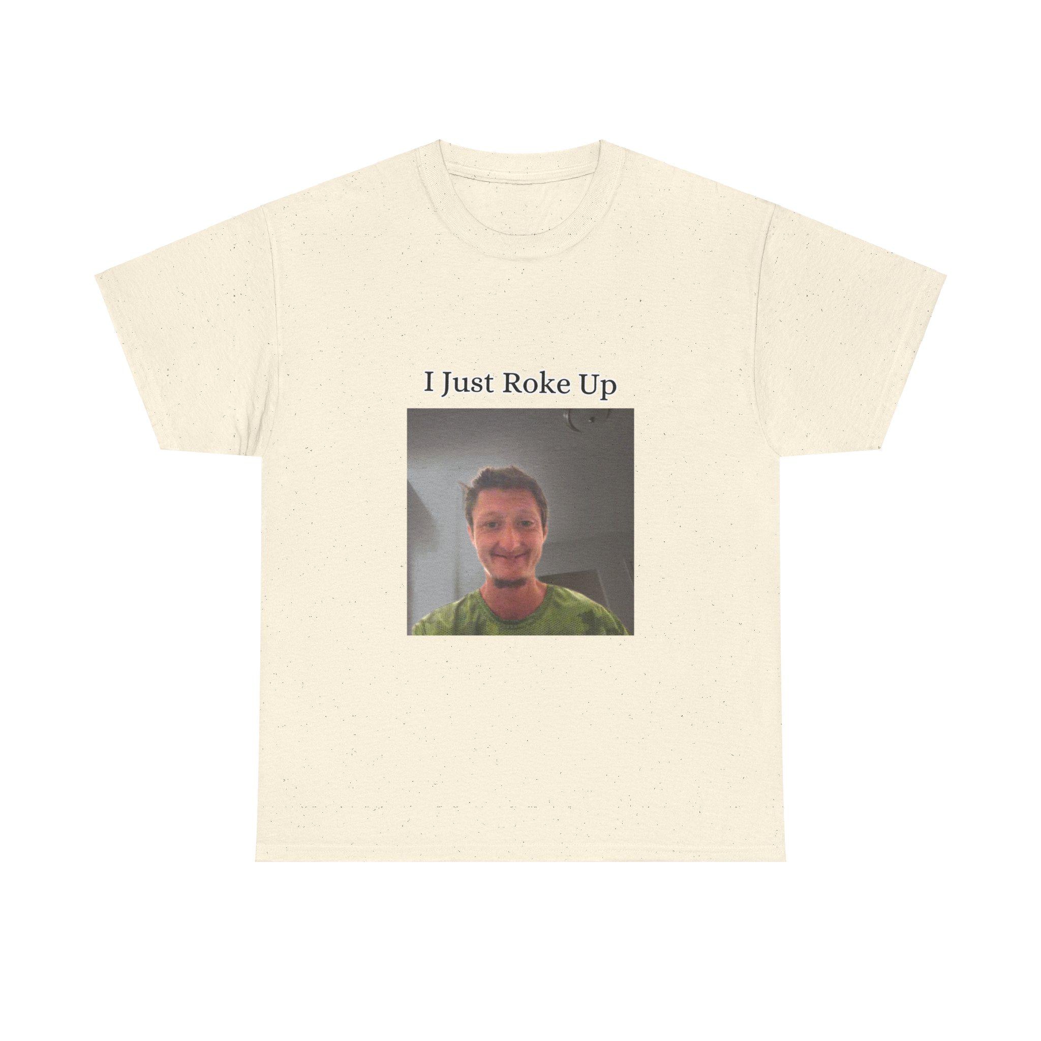 I Just Roke up Daniel Larson ' Graphic T-shirt Unisex Heavy Cotton ...