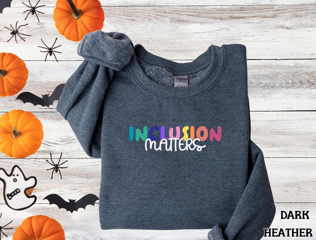 Inclusion Matters Sweatshirt, Autism Sweater, Special Education ...