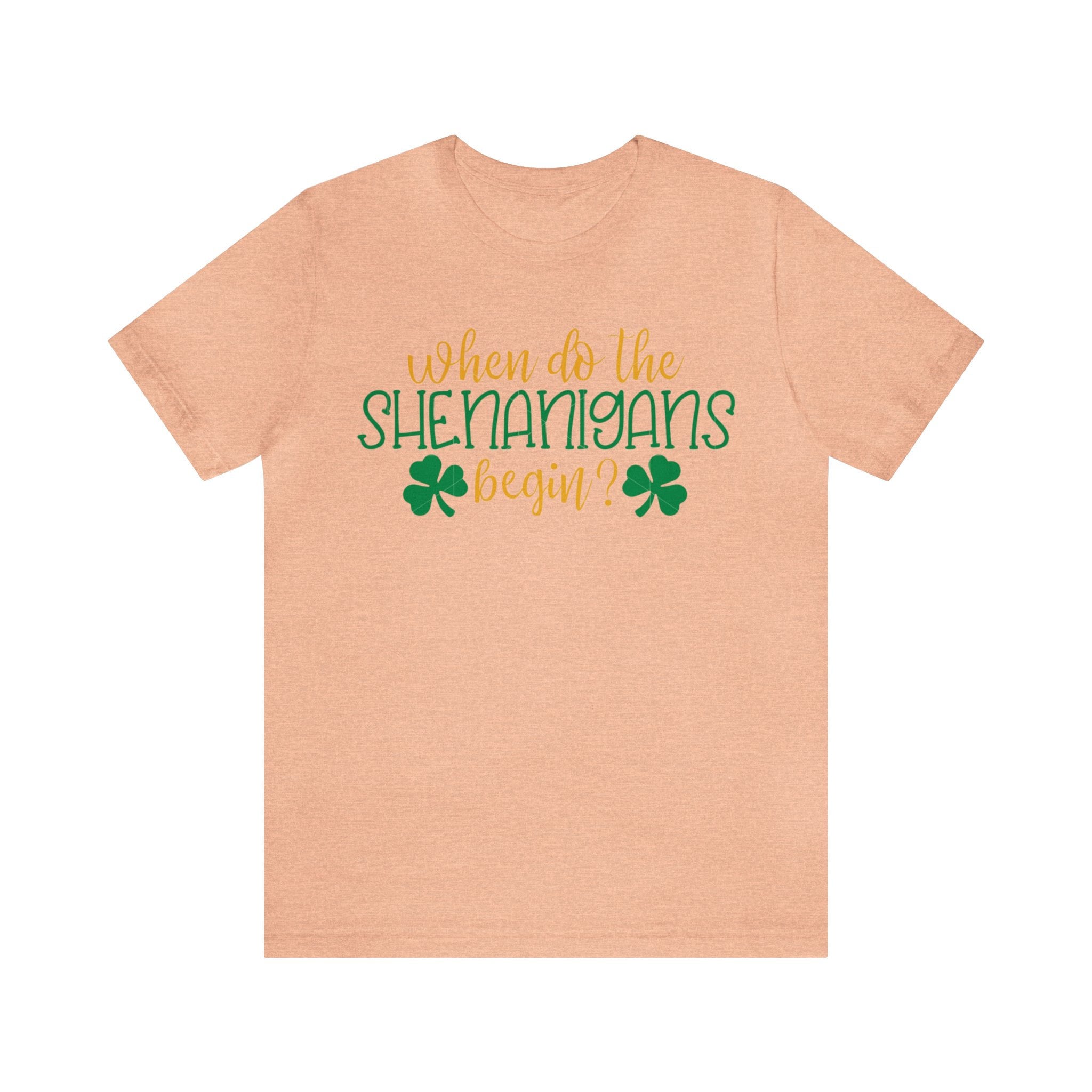 Unisex when Do the Shenanigans Begin Short Sleeve Tee, St Patricks Day, Lucky, Clover ...