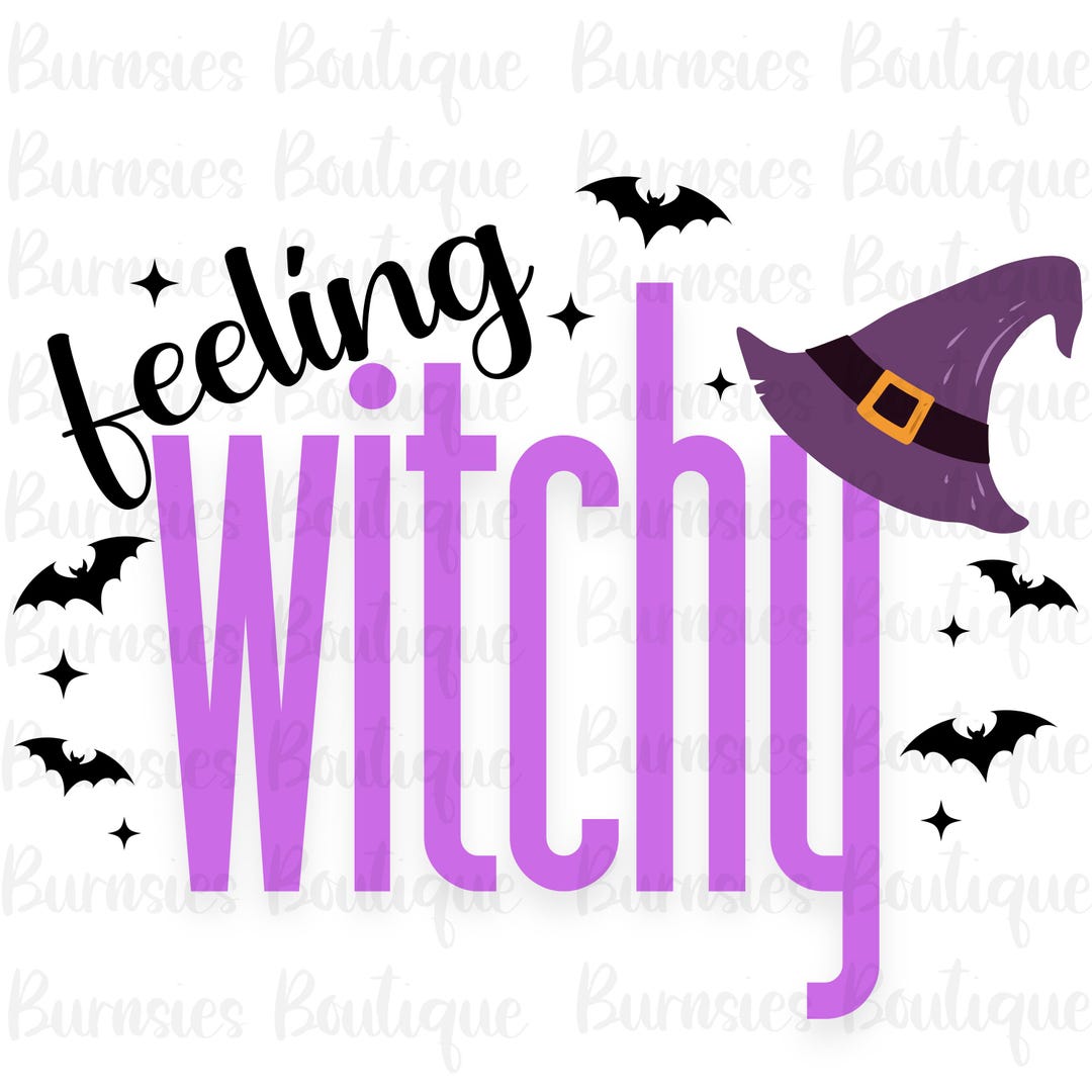 Feeling Witchy Png Svg, Witches Png Svg, Cute Halloween Png Svg, Funny Witch Png, Witchy Vibes ...