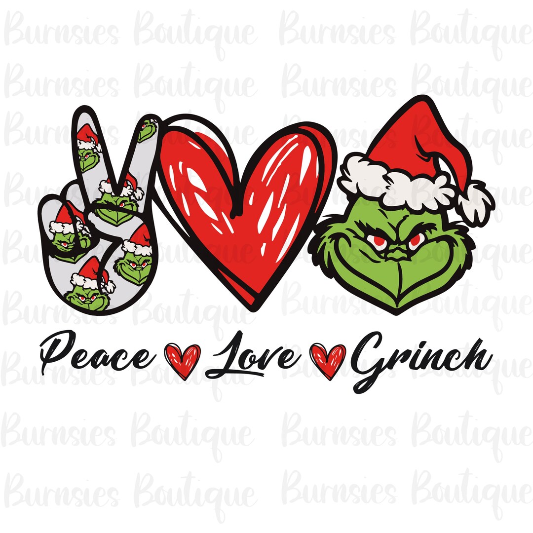 Peace Love Grinch Png, Grinch Png, Grinchmas Png, Xmas Shirt Png ...