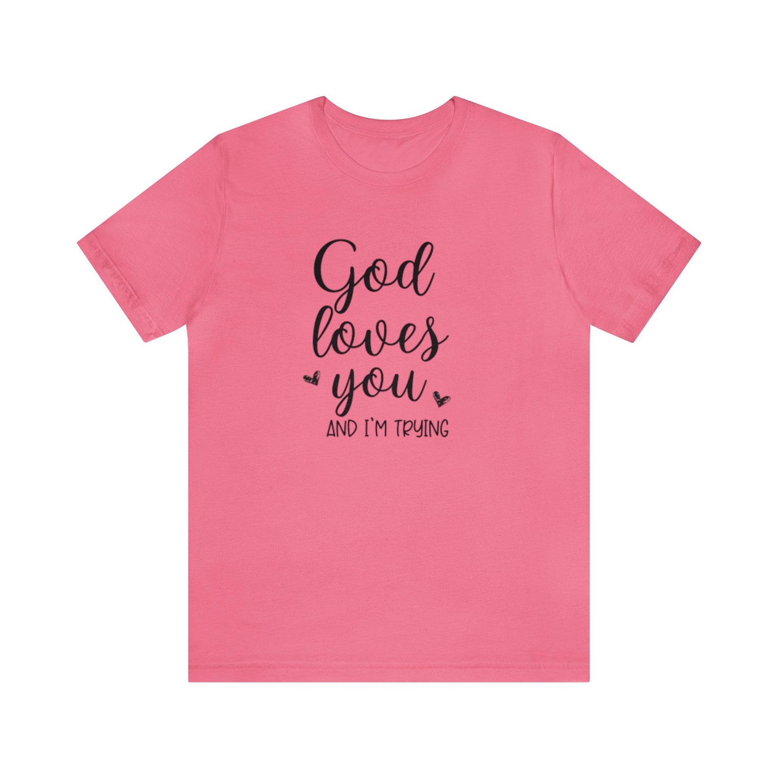 Funny Christian Shirts God Loves You and Im Trying, God, Jesus ...