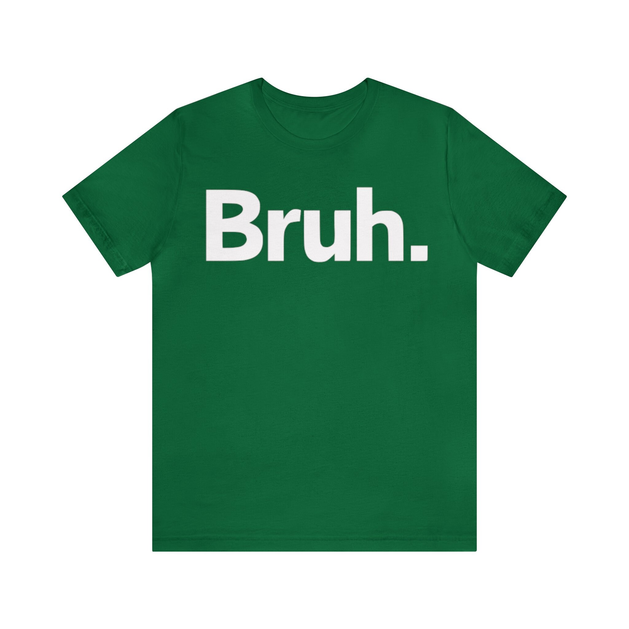 Bruh. Shirt, Bruh, Bro, Homie, Funny Shirts, Sarcasm, Friend, Huh ...