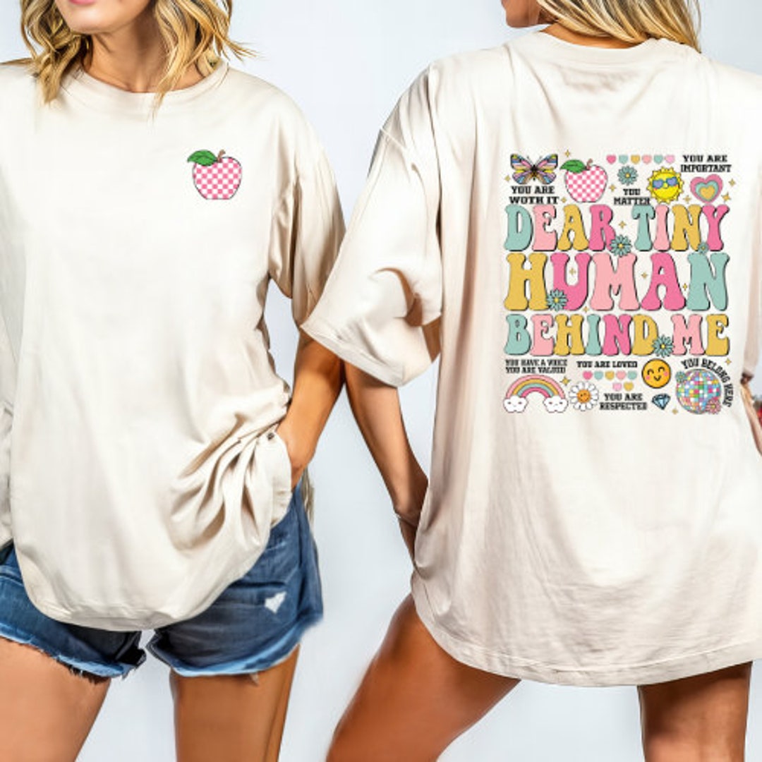Dear Tiny Human Shirt, Tiny Human Behind Me Shirt, Teacher Shirt, First ...