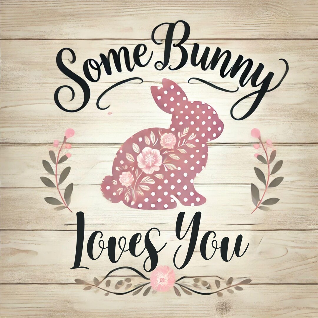 Some Bunny Loves You Sublimation Aluminum Sign – Cute Spring Easter ...