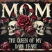 Gothic Mom Metal Sign - the Queen of My Dark Heart - Skull & Roses Wall ...