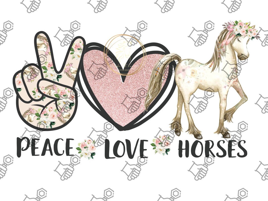 Peace Love Horses PNG DL Horse Love Horseback Riding I Love Horses - Etsy