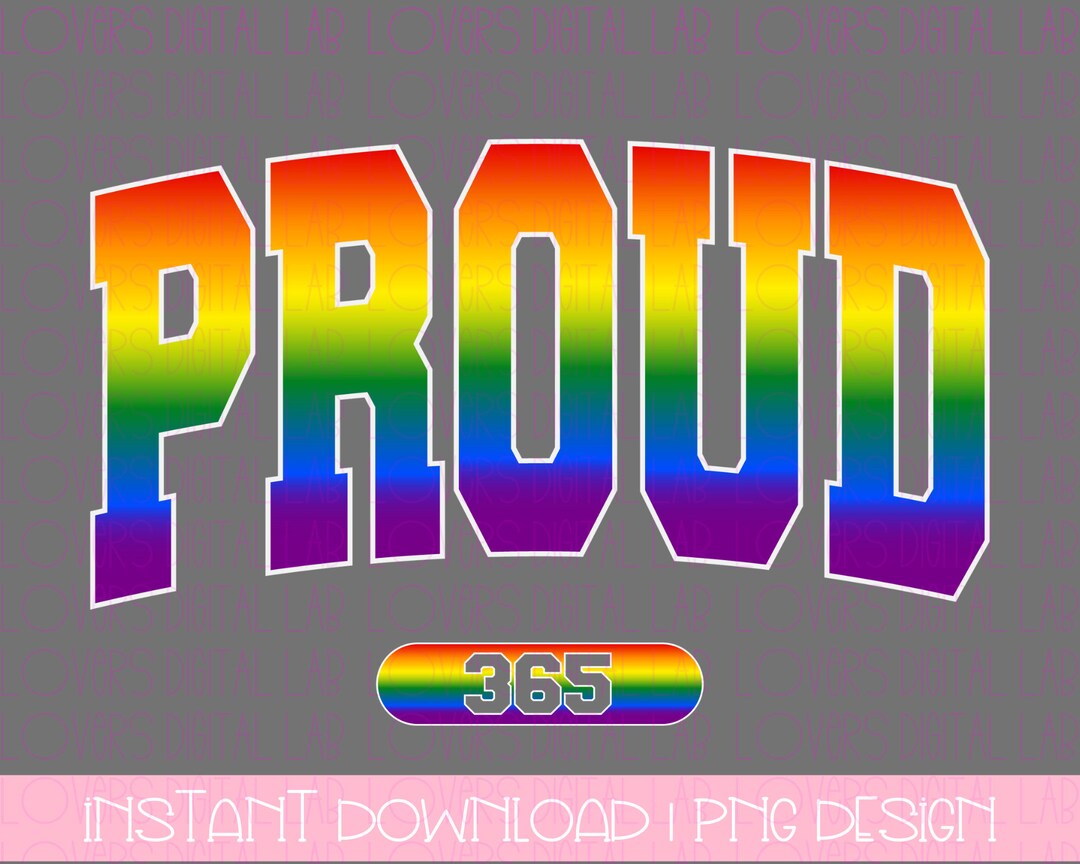 PROUD 365 | Pride Png, Love is Love Png, Gay Pride Png, Gay Pride Shirt ...