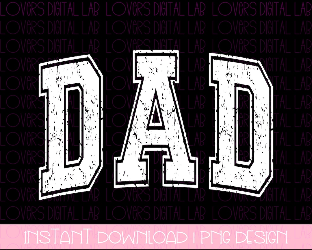 WHITE DISTRESSED DAD Png | Fathers Day Png, Best Dad Ever Png ...