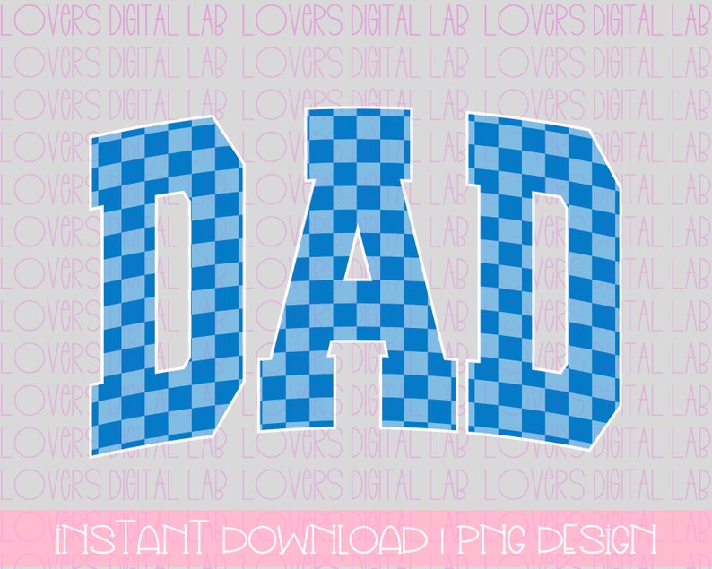 BLUE CHECKERED DAD Png | Fathers Day Png, Best Dad Ever Png ...