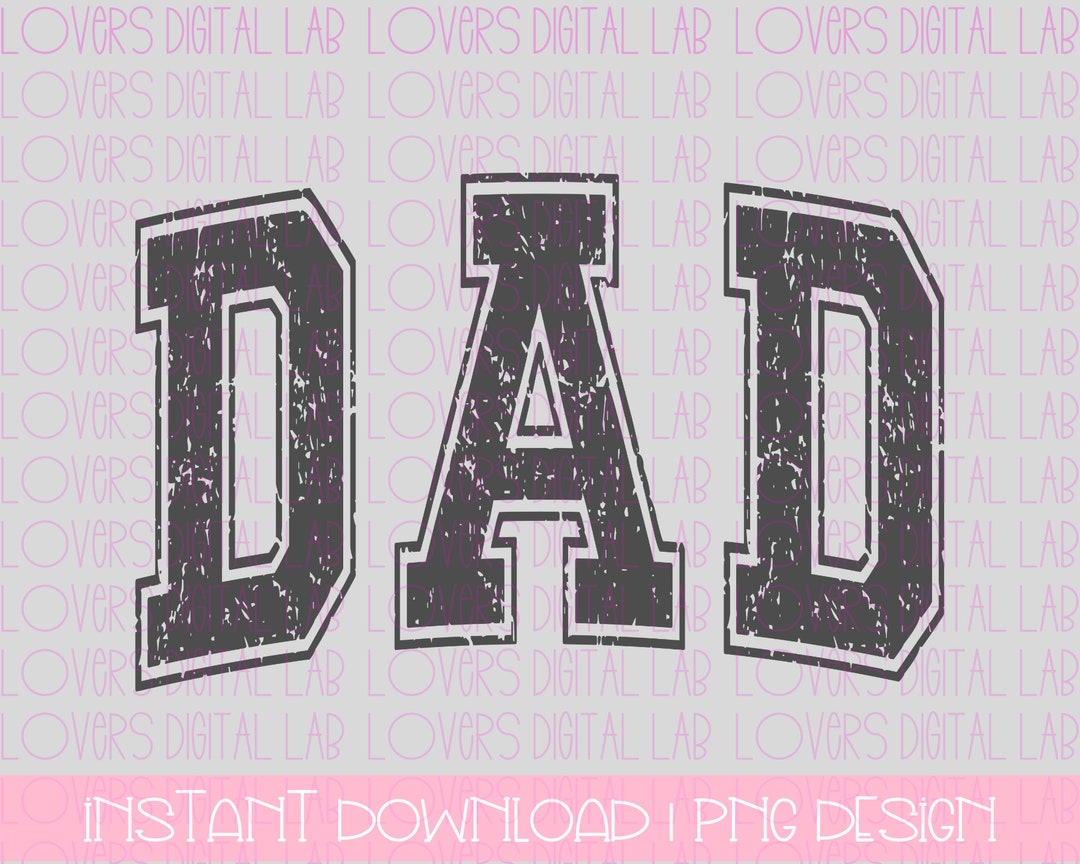 GRAY DISTRESSED DAD Png | Father's Day Png, Best Dad Ever Png ...