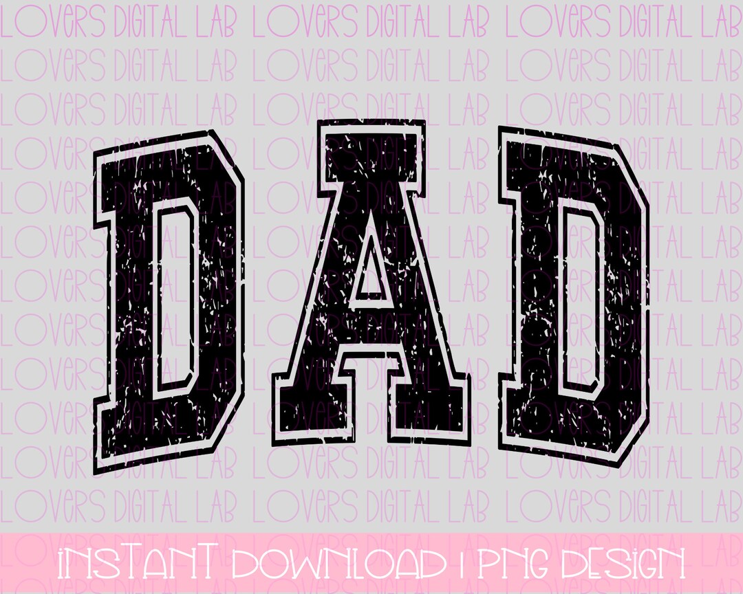 BLACK DISTRESSED DAD Png | Father's Day Png, Best Dad Ever Png ...