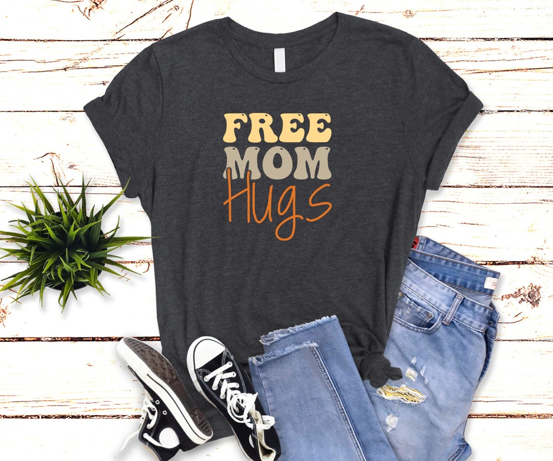 Free Mom Hugs Shirt, Mother Gift, Mother Love Shirts, Pride Month ...