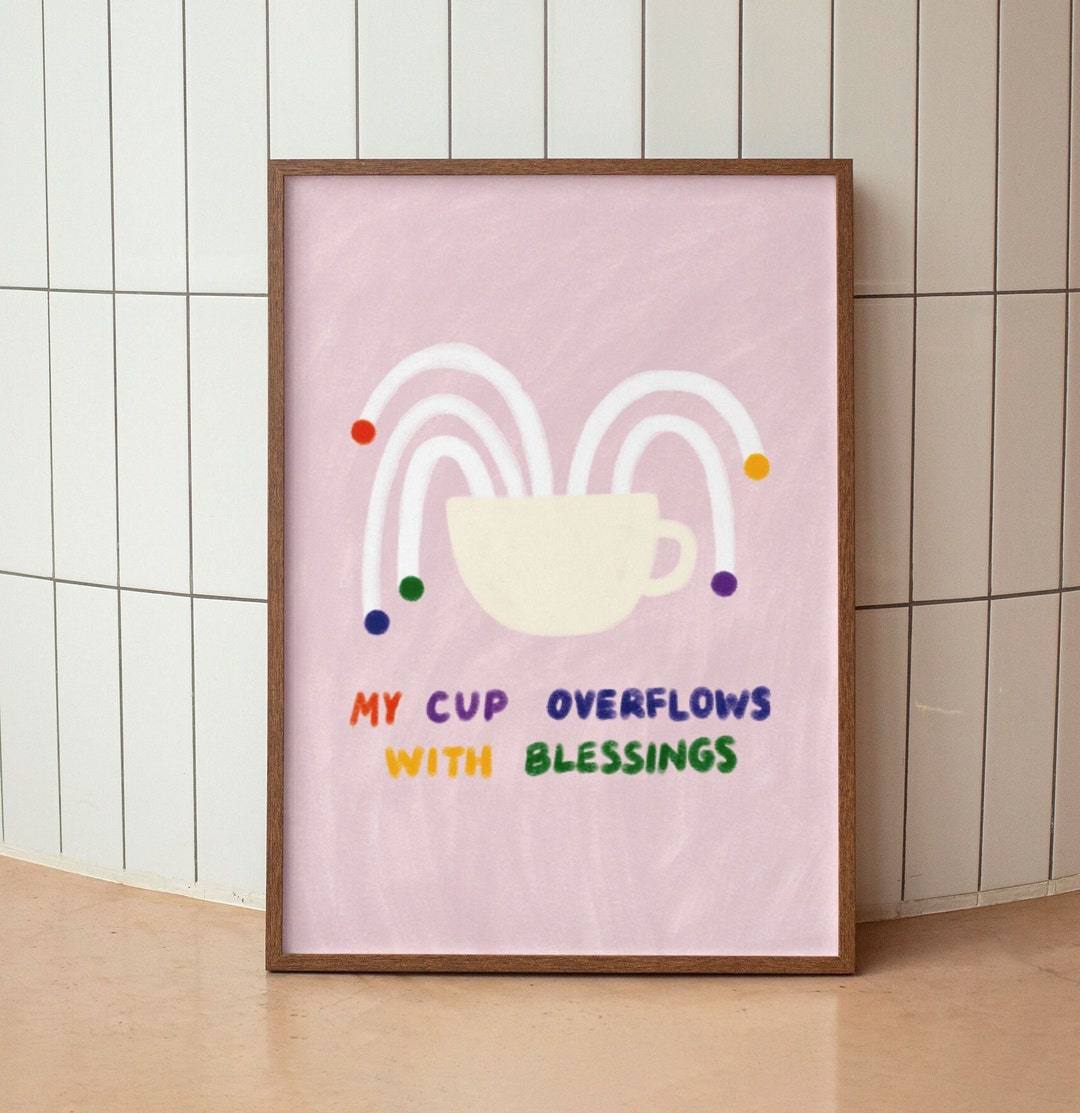 My Cup Overflows With Blessings Psalm 23:5 Aesthetic Christian Wall Art ...