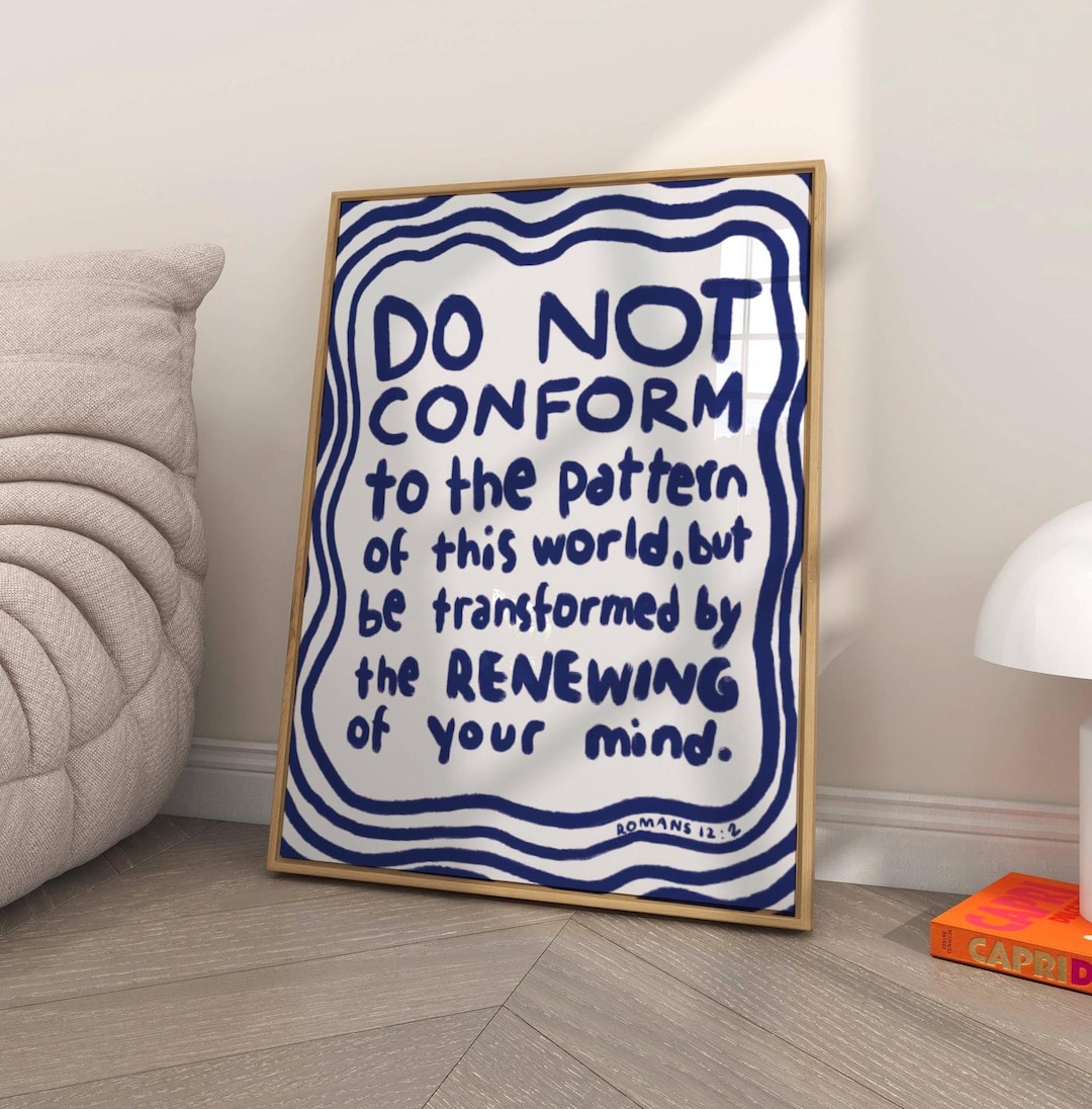 Do Not Conform to the Pattern of This World Romans 12:2 Modern Bible ...