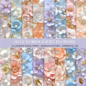 3D Luxurious Soft Flowers Digital Paper - Seamless Patterns - Flowers ...
