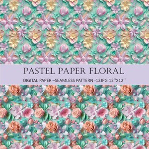 Digital Paper Pack: 3D Pastel Floral Seamless Patterns - Instant ...
