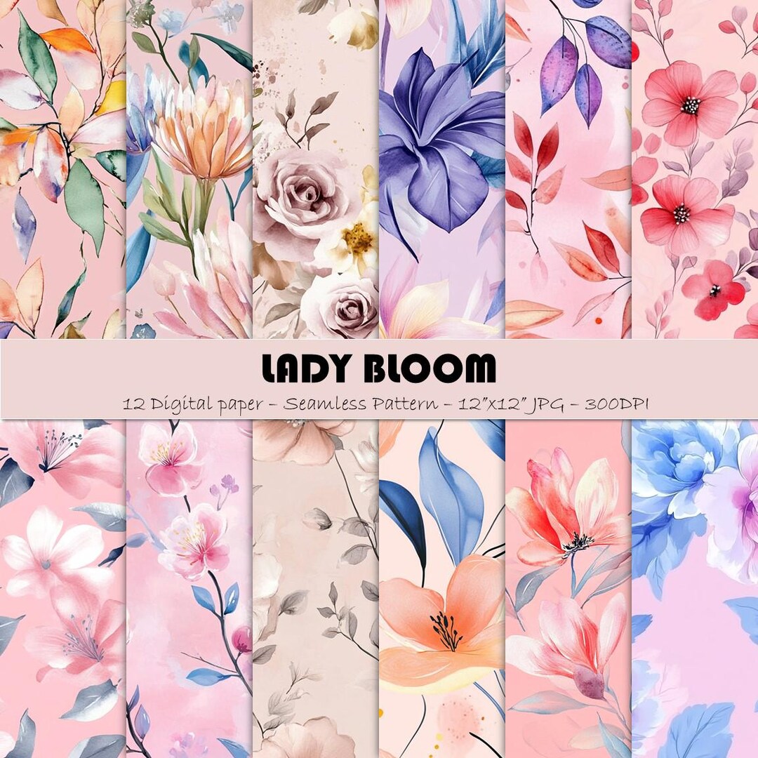 Lady Bloom Floral Digital Paper Pack - Seamless Patterns 12"x12"jpg 300 ...
