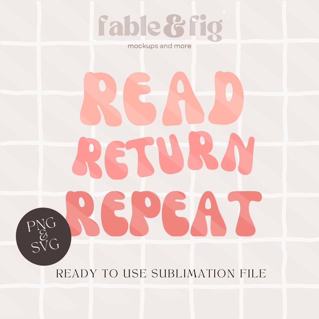 Retro Read Return Repeat Design SVG PNG, Bookish Png, Bookish Shirt ...