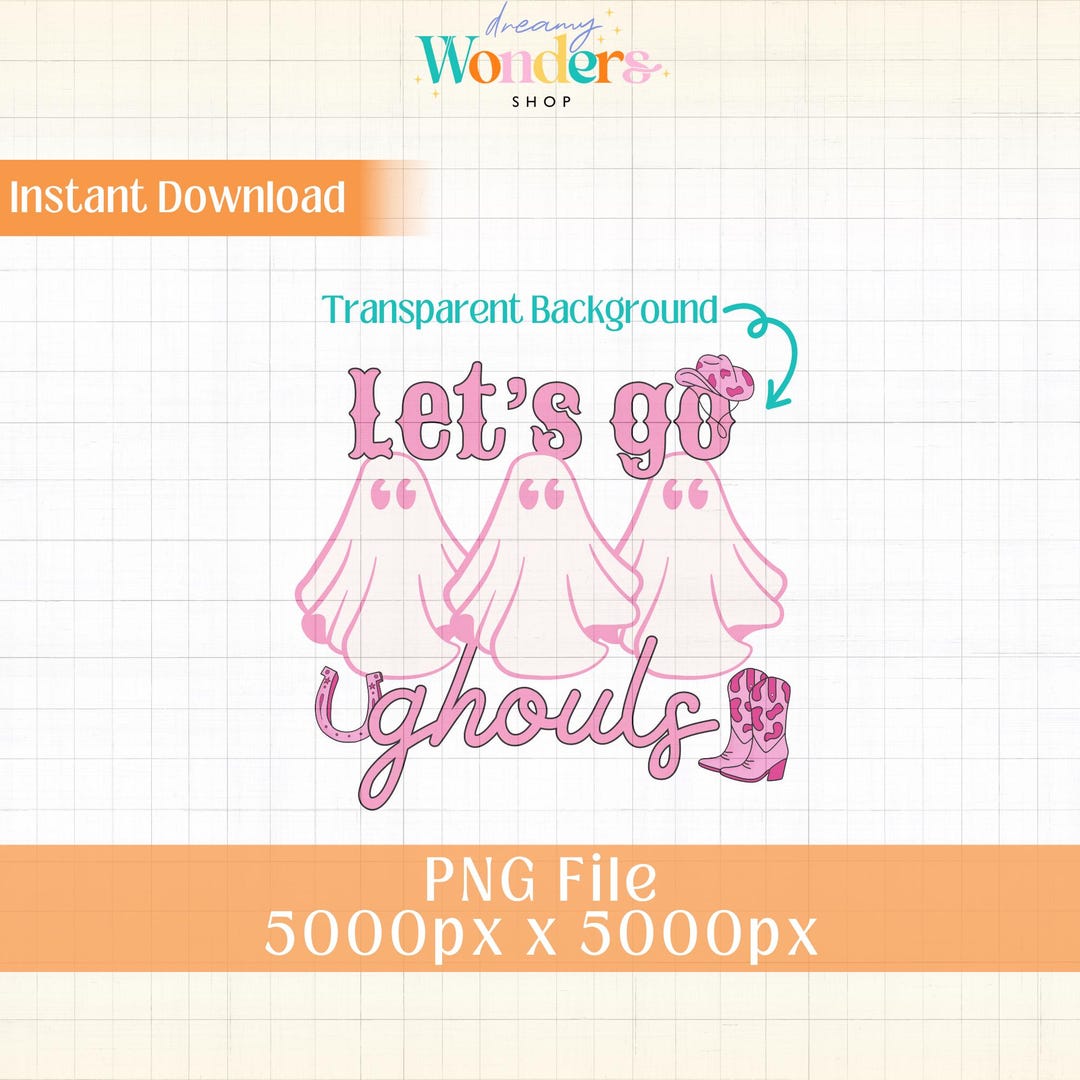 Pink Western Ghost Lets Go Ghouls, Halloween Sublimation Design, Custom ...
