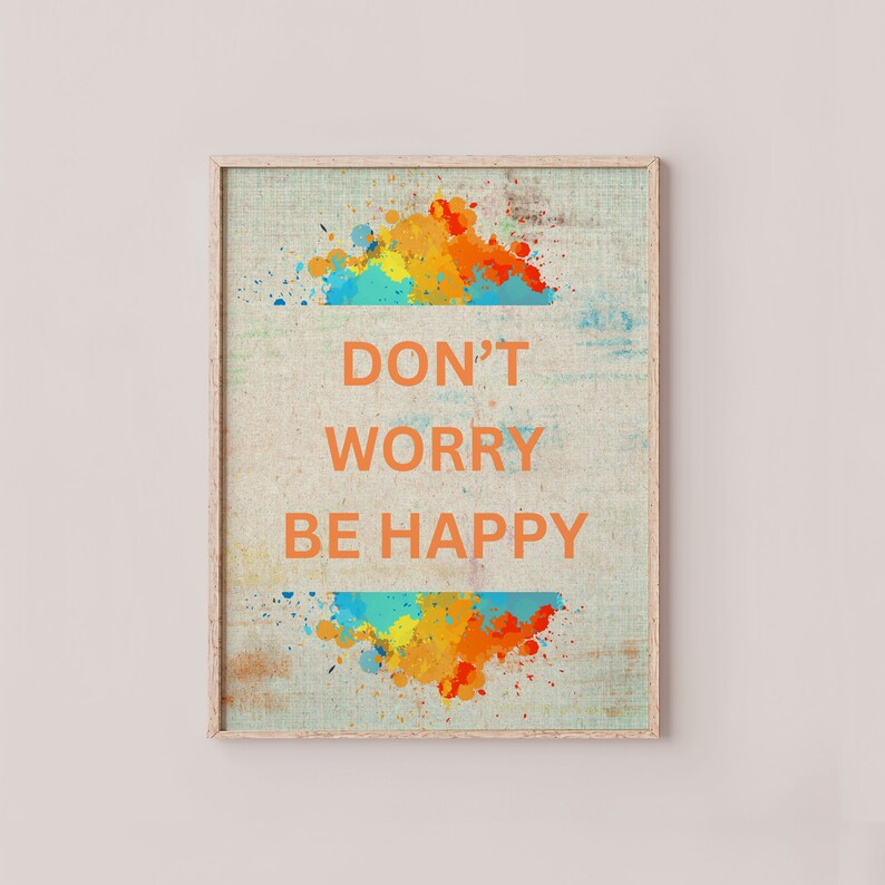 Don't Worry Be Happy Printable Wall Art, Inspirational Quote, Colorful ...