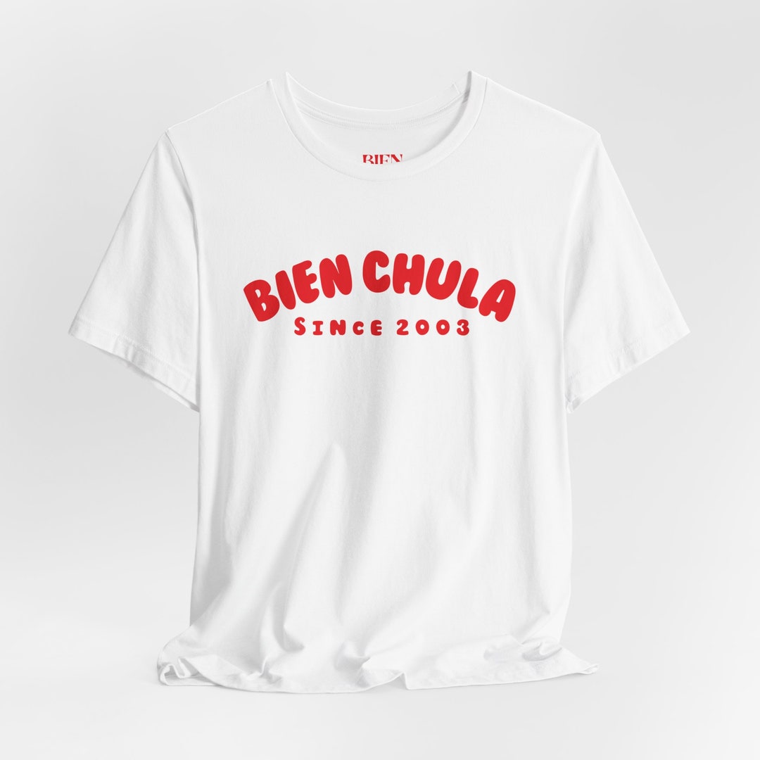 Bien Chula Since Customized Bien Chula Shirt - Etsy