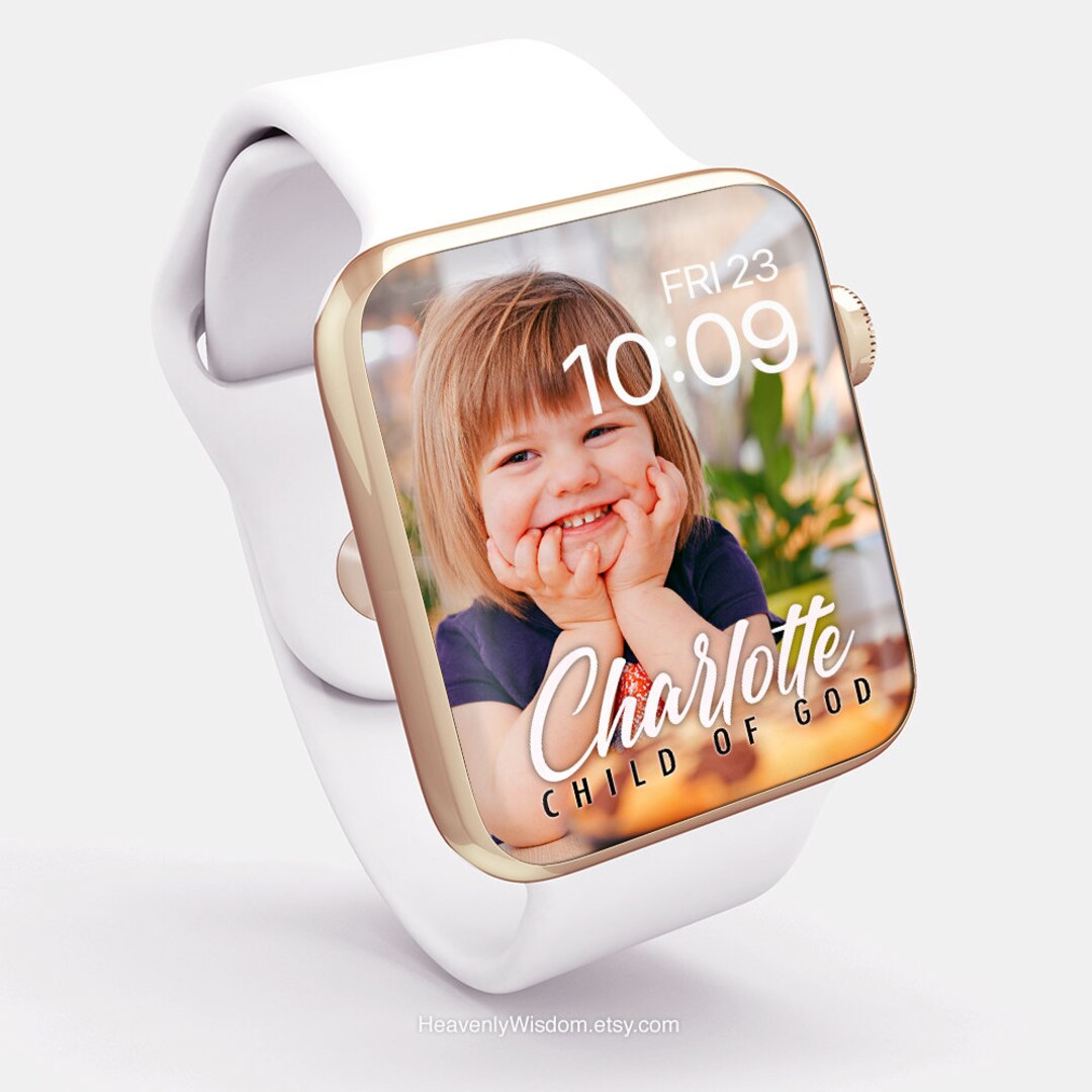 Child of God Custom Apple Watch Face Gift for Newborn Baby Family Gift ...