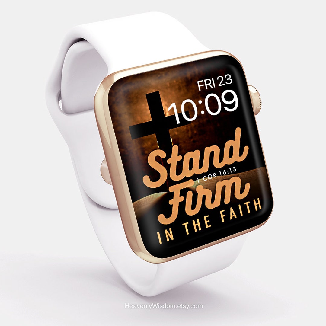 1 Cor 16:13 Stand Firm in the Faith Apple Watch Wallpaper With Bible ...