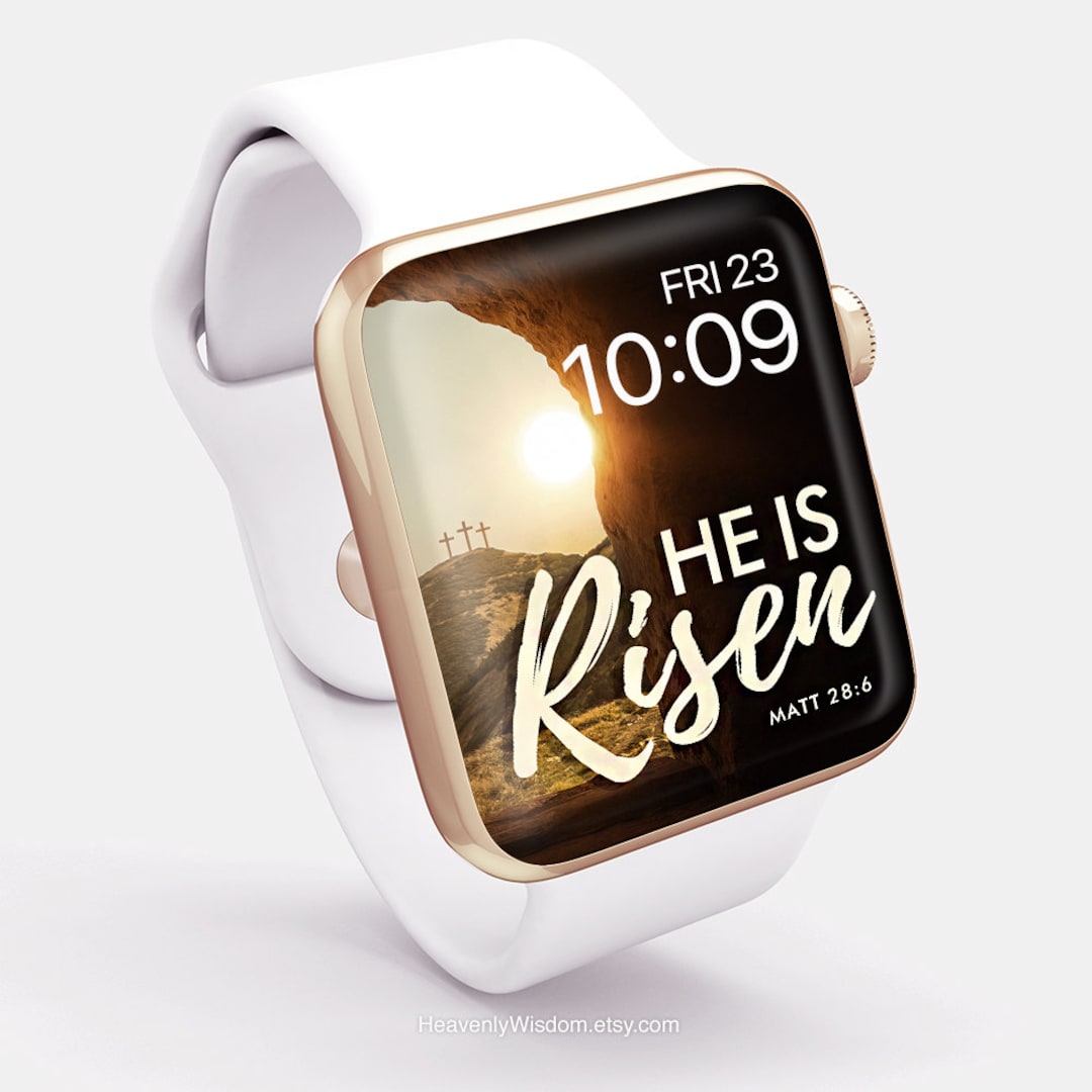He is Risen Apple Watch Wallpaper: Christian Easter Iwatch Face ...