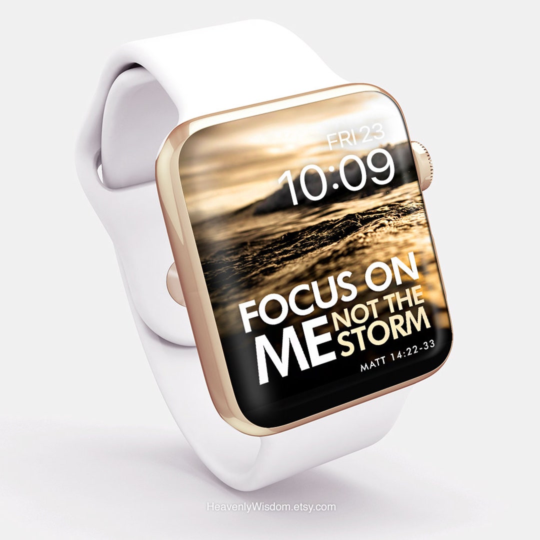 Matt 14:22-33 Focus on Me Not the Storm Apple Watch Wallpaper Christian ...