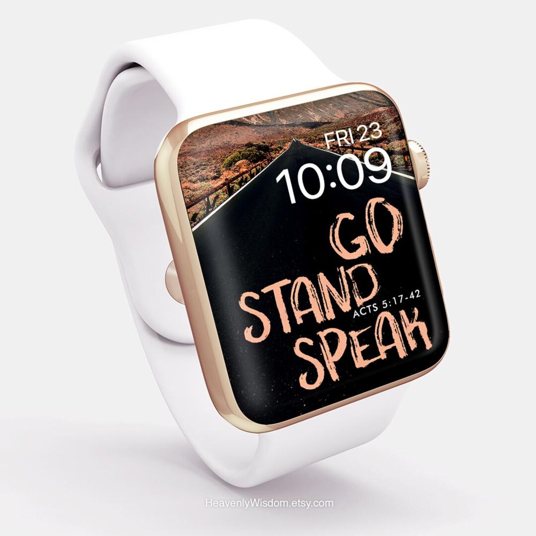 Acts 5:17-42 Go Stand Speak Apple Watch Wallpaper Scripture Apple Watch ...