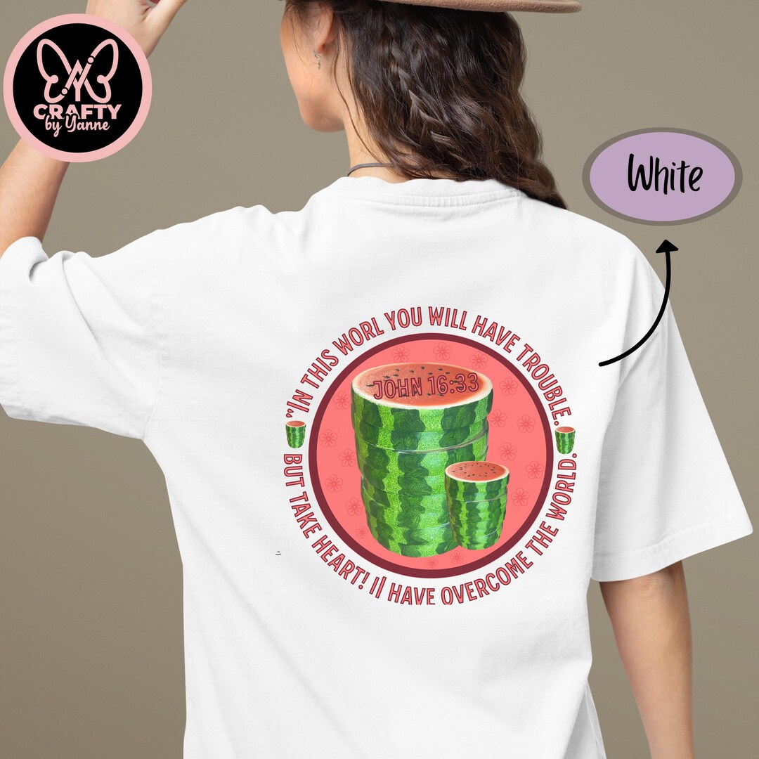 Christian Watermelon Shirt Comfort Colors Bible Verse Tee John 16:33 ...