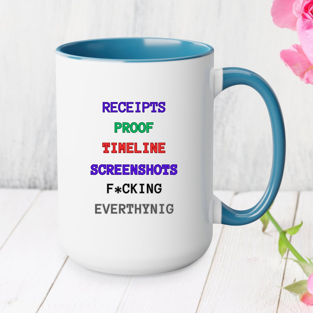 Receipts. Proof. Timeline, Housewives MUG heather Gay RHOSLC . - Etsy
