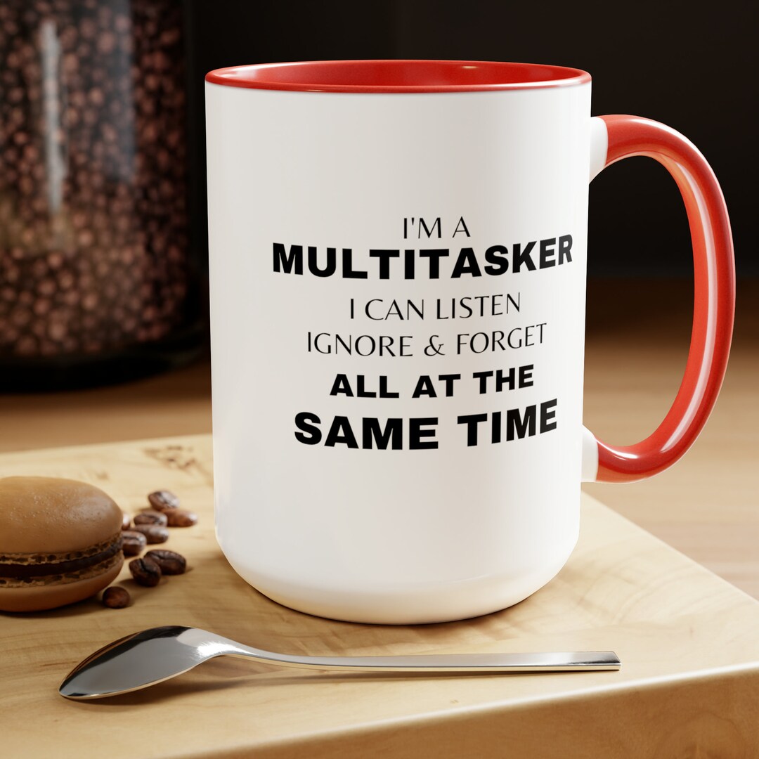 I'm A Multitasker I Can Listen Ignore and Forget, Funny Tshirt Svg ...