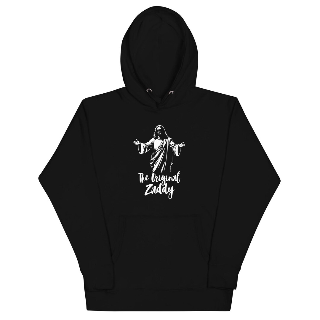 Funny Jesus Hoodie: Original Zaddy Christian Sweatshirt - Etsy
