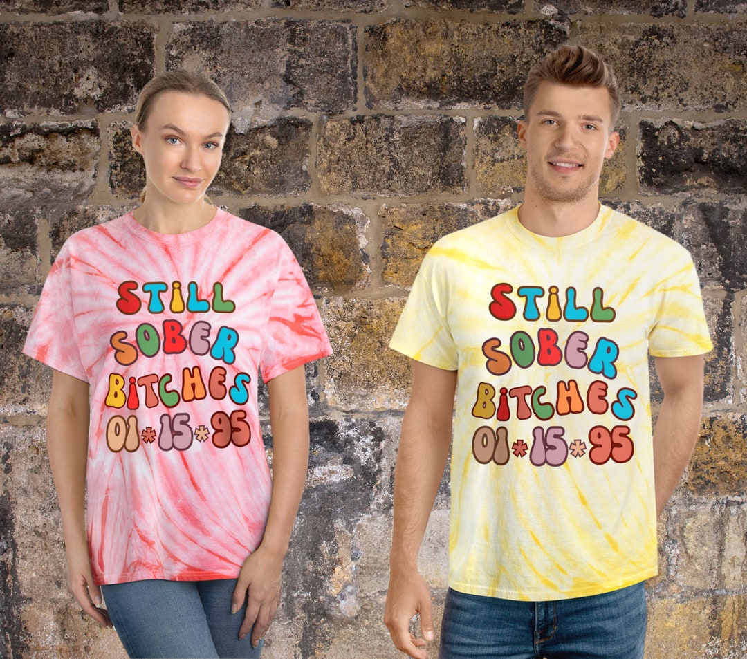Sobriety Tie-dye Tee Still Sober Bes Personalized T-shirt, Cyclone ...