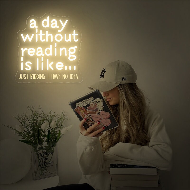 A Day Without Reading is Like Just Kidding I Have No Idea, Bookworm ...
