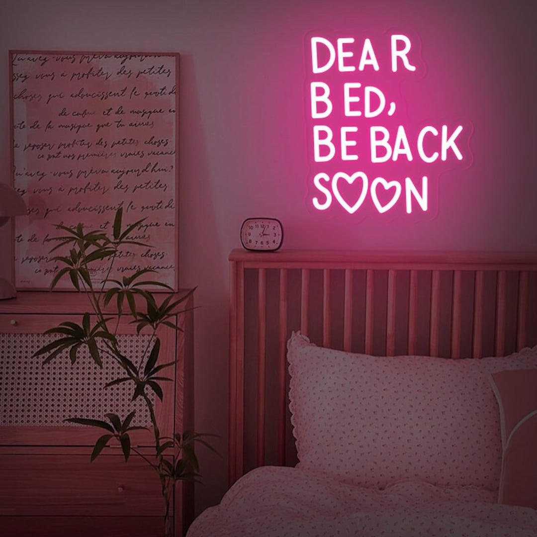 Dear Bed Be Back Soon Neon Sign: Bedroom Wall Decor - Etsy