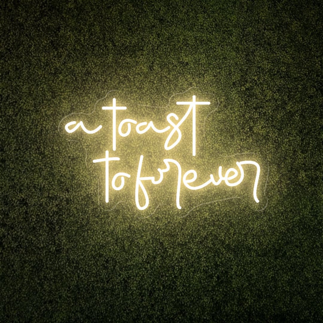 A Toast to Forever Neon Sign/ Wedding Gifts for Couple/ Custom Wedding ...