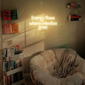 Energy Flows Where Intention Goes Neon Sign, Positive Quote Art ...