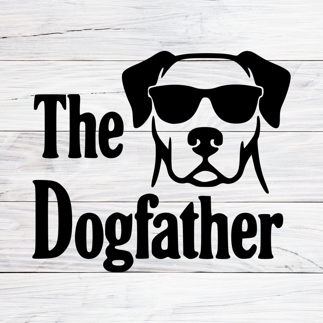 The Dogfather Svg, Png, Jpg, Funny Dog Dad Design (digital Download) - Etsy