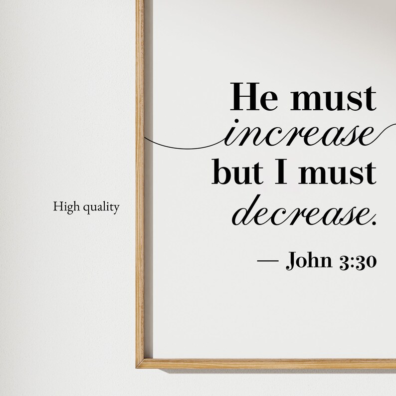John 3:30 He Must Increase Bible Verse Wall Art, Christian Home Decor ...