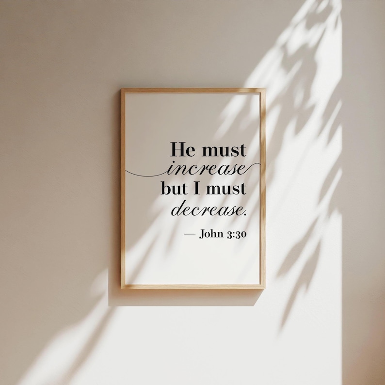 John 3:30 He Must Increase Bible Verse Wall Art, Christian Home Decor ...