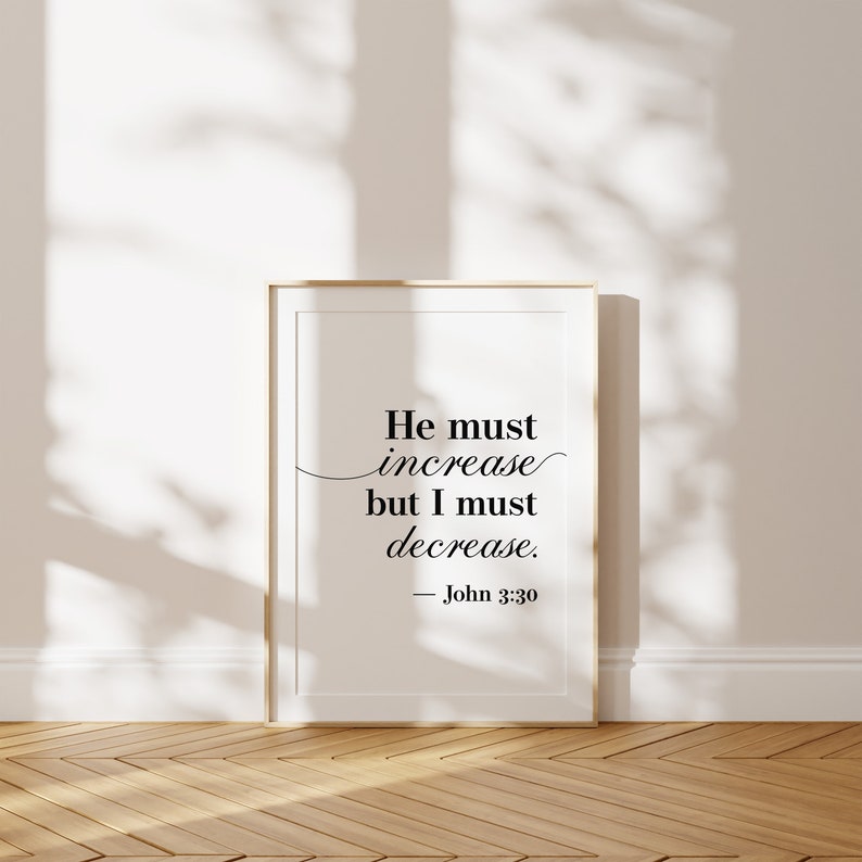 John 3:30 He Must Increase Bible Verse Wall Art, Christian Home Decor ...